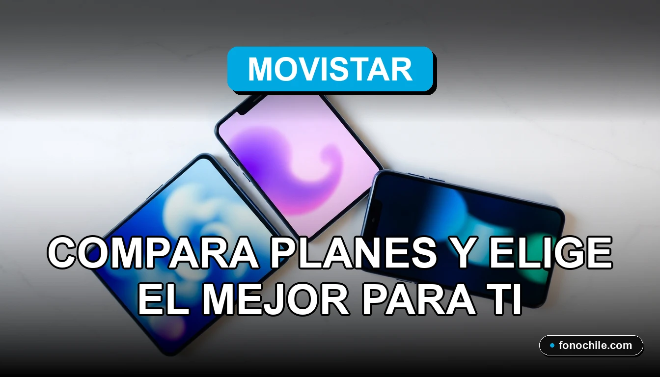 Paquetes Movistar 2026: Compara Planes y Precios - FonoChile
