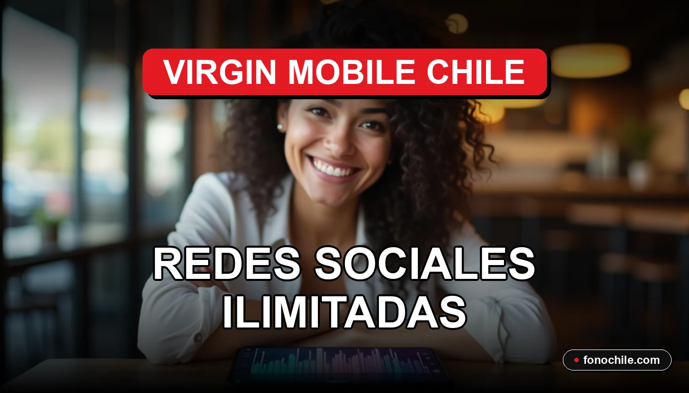 Redes Sociales Ilimitadas Chile 2026 - FonoChile